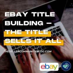 eBay Title Building - The Title Sells it All | List Perfectly