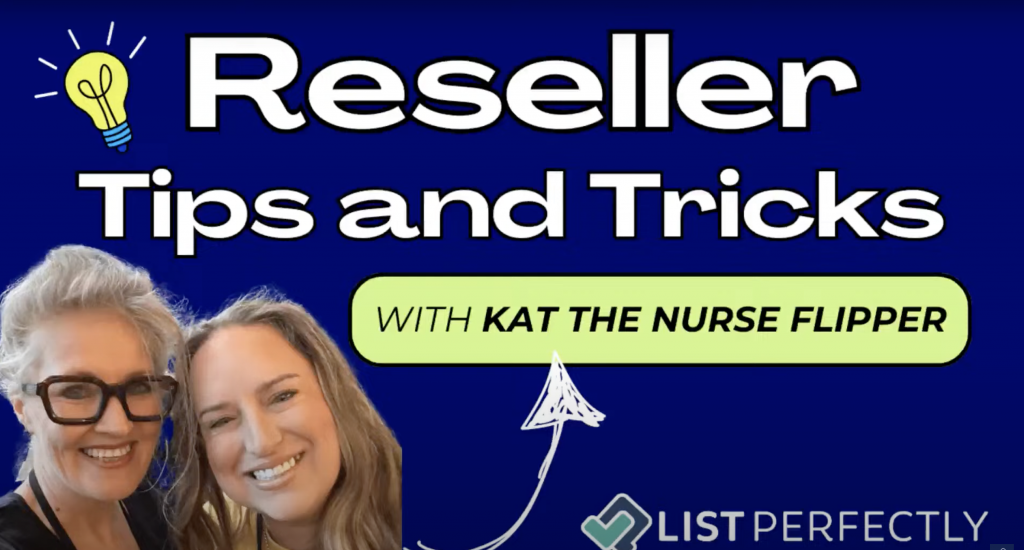 Reselling Tips From Experts With Kat "The Nurse Flipper" | List Perfectly